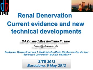 Fusaro - Renal Denervation, current evidence and new technical ...