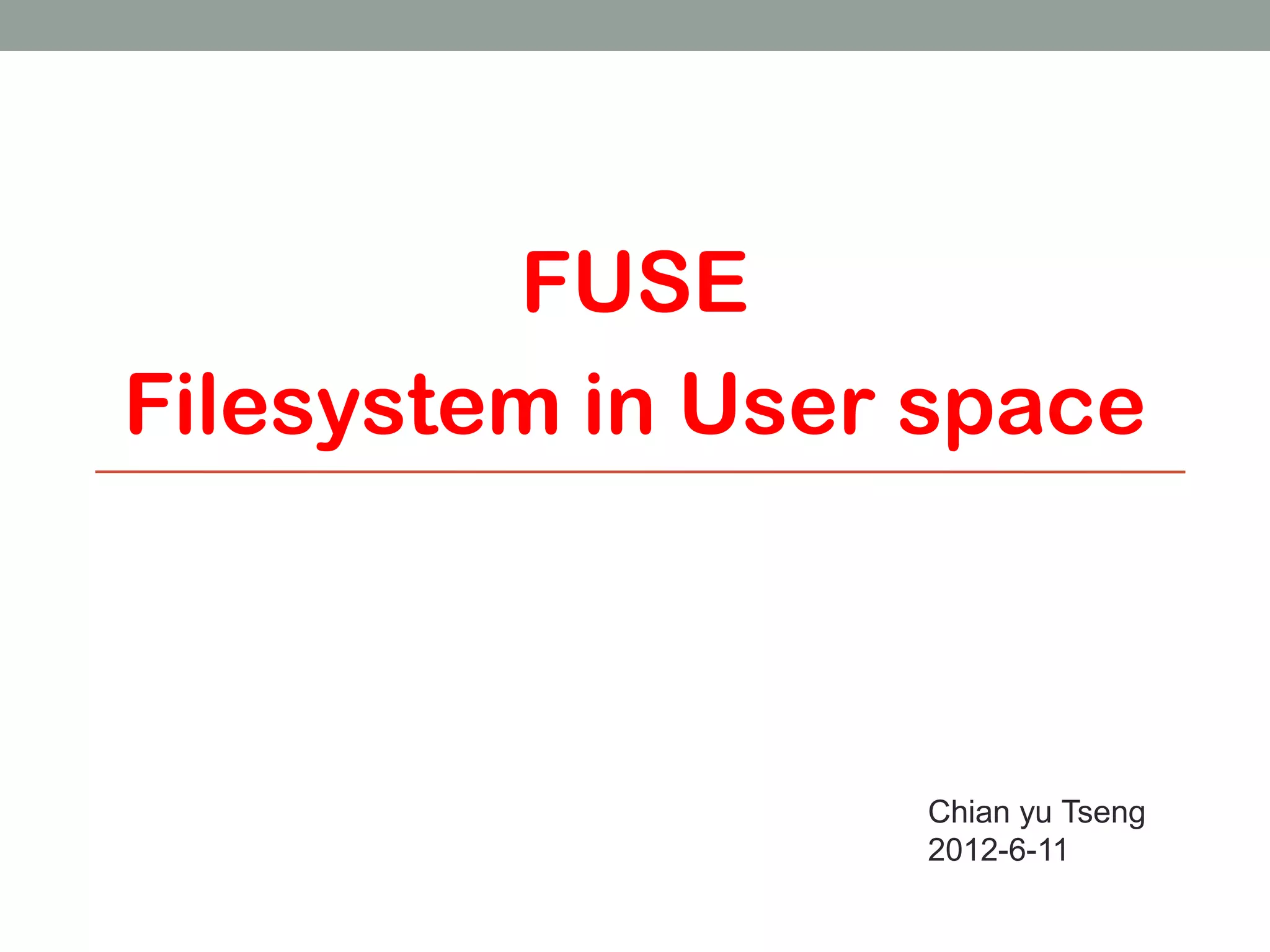 Fuse Filesystem In User Space Ppt 