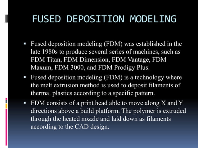 FUSED DEPOSITION MODELING.pptx | 3-D Graphics | Computer Software and Applications