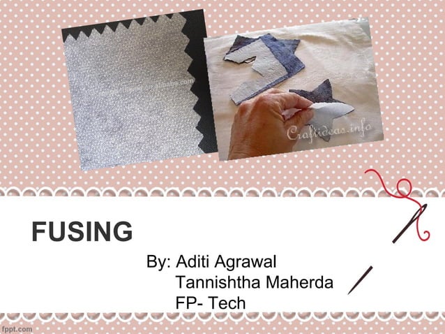 Fusing | PPT | Needlework | Arts and Crafts