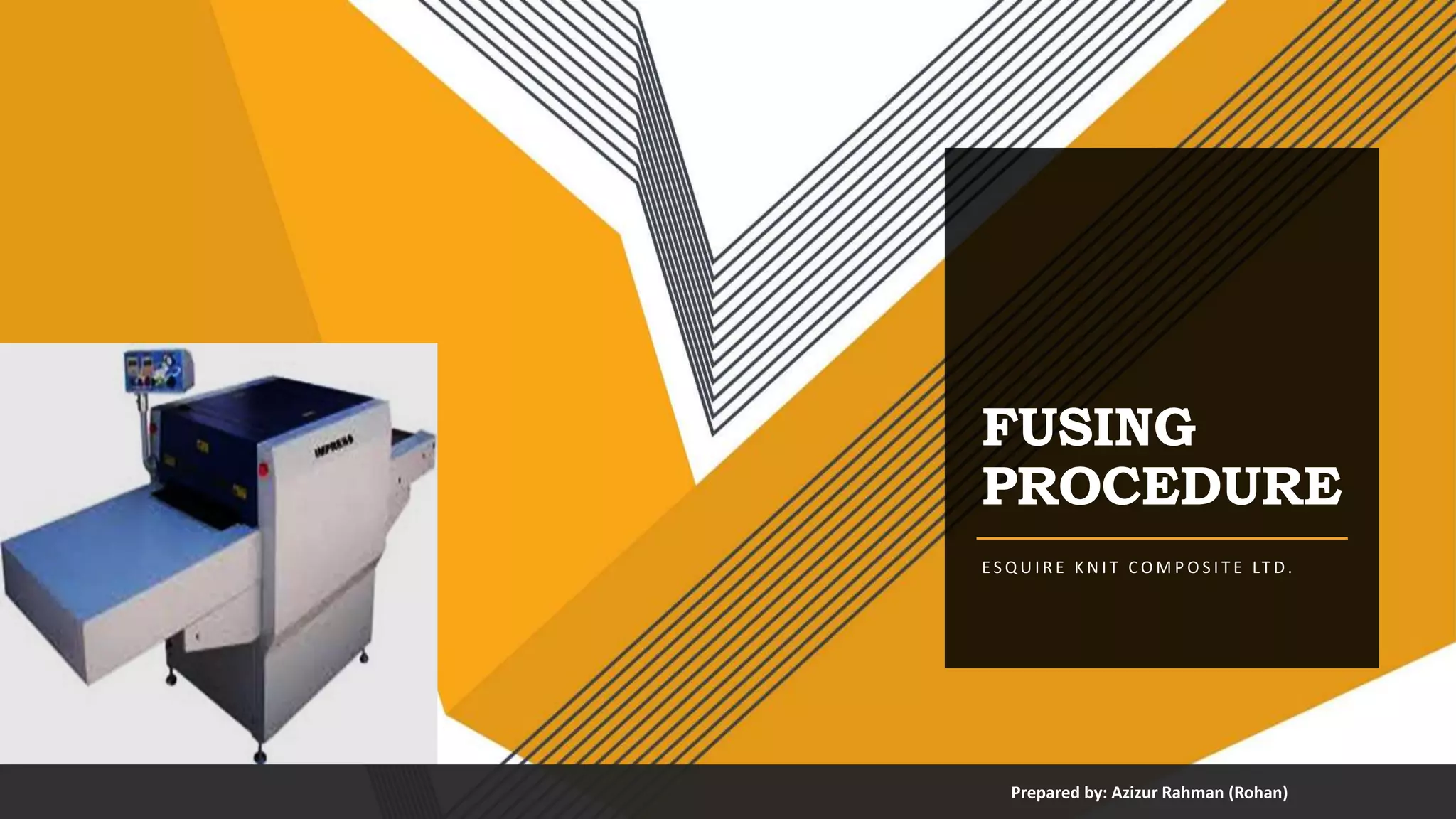 Fusing procedure in Garments Industry | PPTX