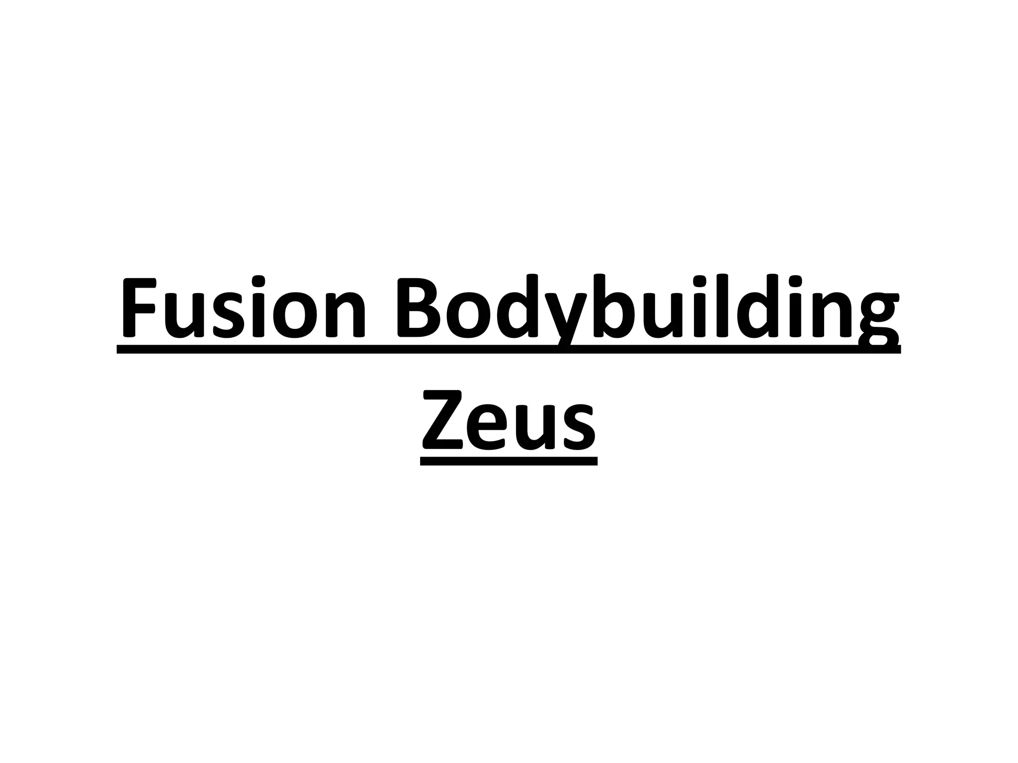 Fusion Bodybuilding Zeus | PPTX | Bodybuilding | Sports