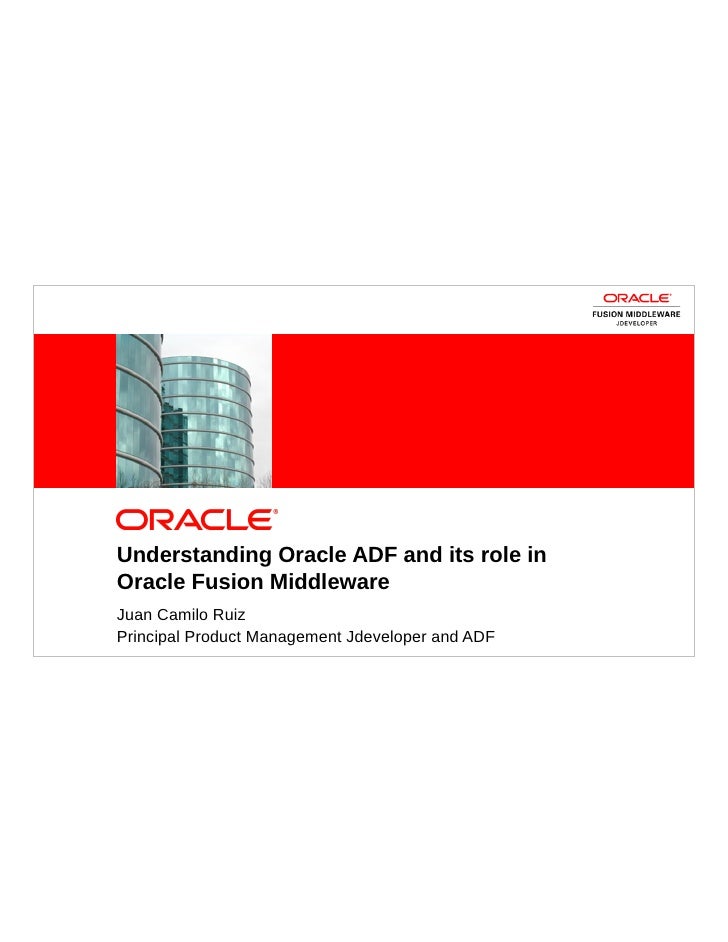 Understanding Oracle Adf And Its Role In Oracle Fusion Middleware