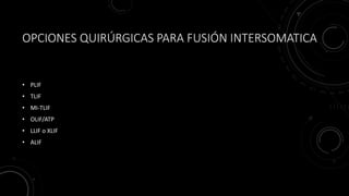 Fusion intersomatica lumbar.pptx