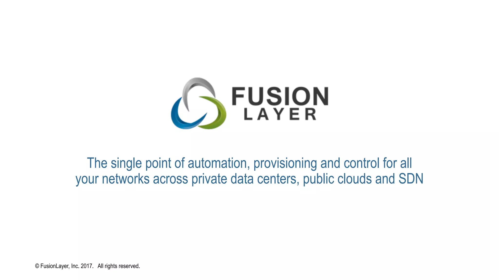 FusionLayer - Network provisioning, automation, and control for private ...