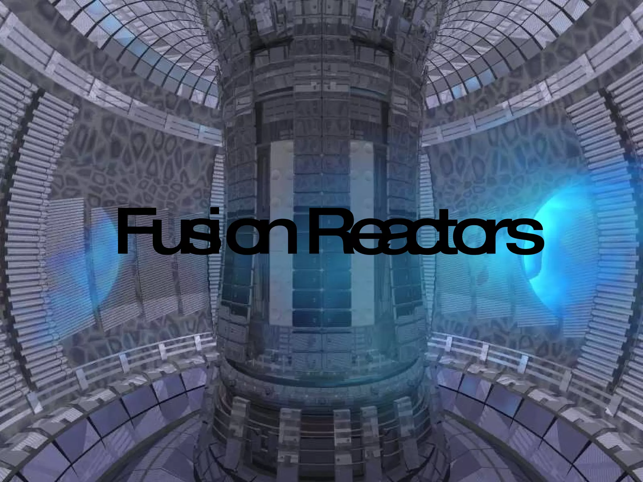 Fusion Reactors | PPT