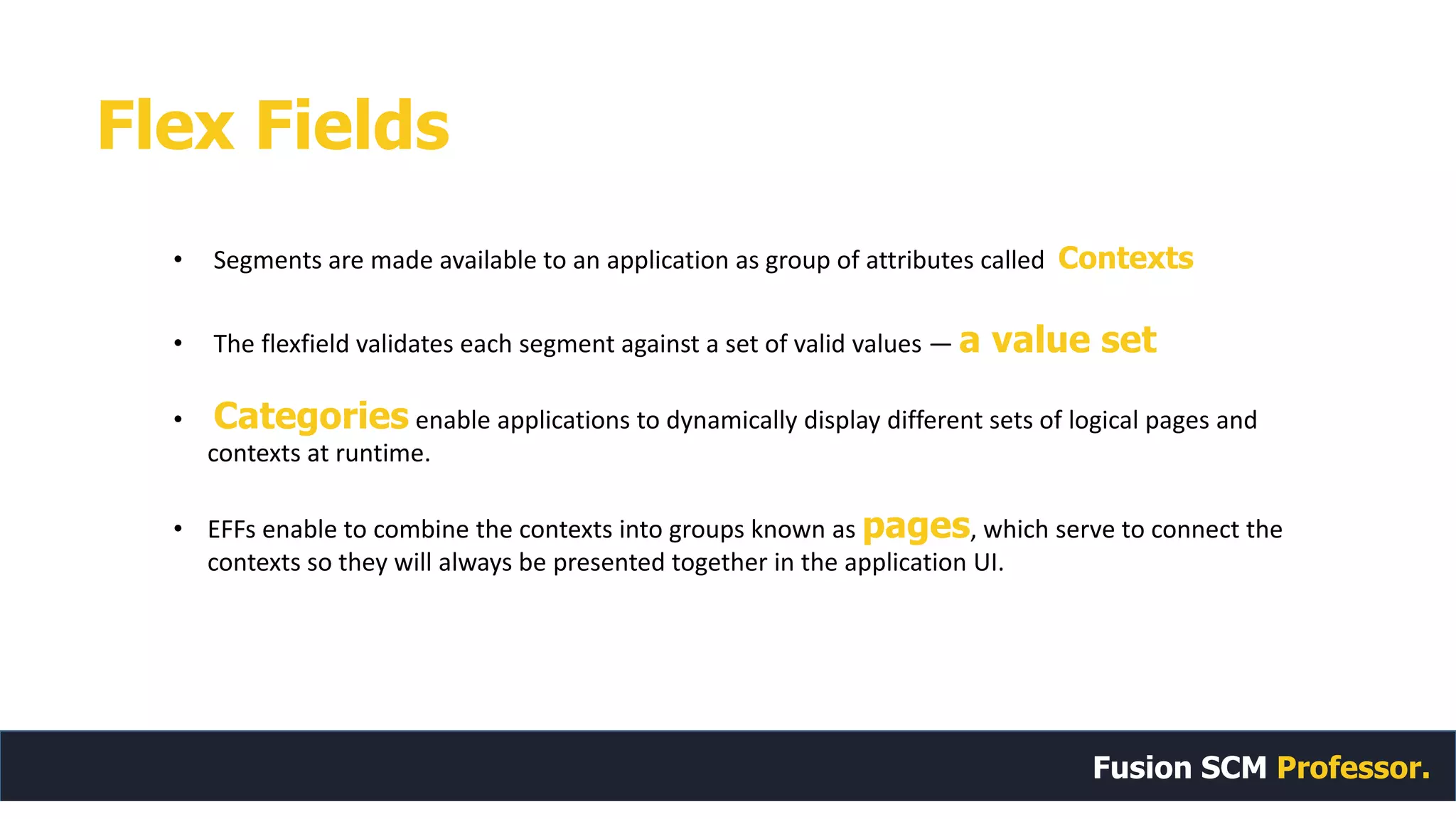 Fusion scm professor Extensible flexfields eff | PPTX