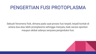 Fusi Protoplasma | PPTX
