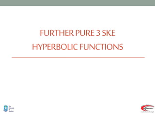 Futher pure mathematics 3 hyperbolic functions | PPTX