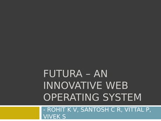 Futura – An Innovative Web Operating System | PDF