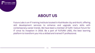 FUTURA LABS- Best software internship institute in calicut | PPT | Free Download