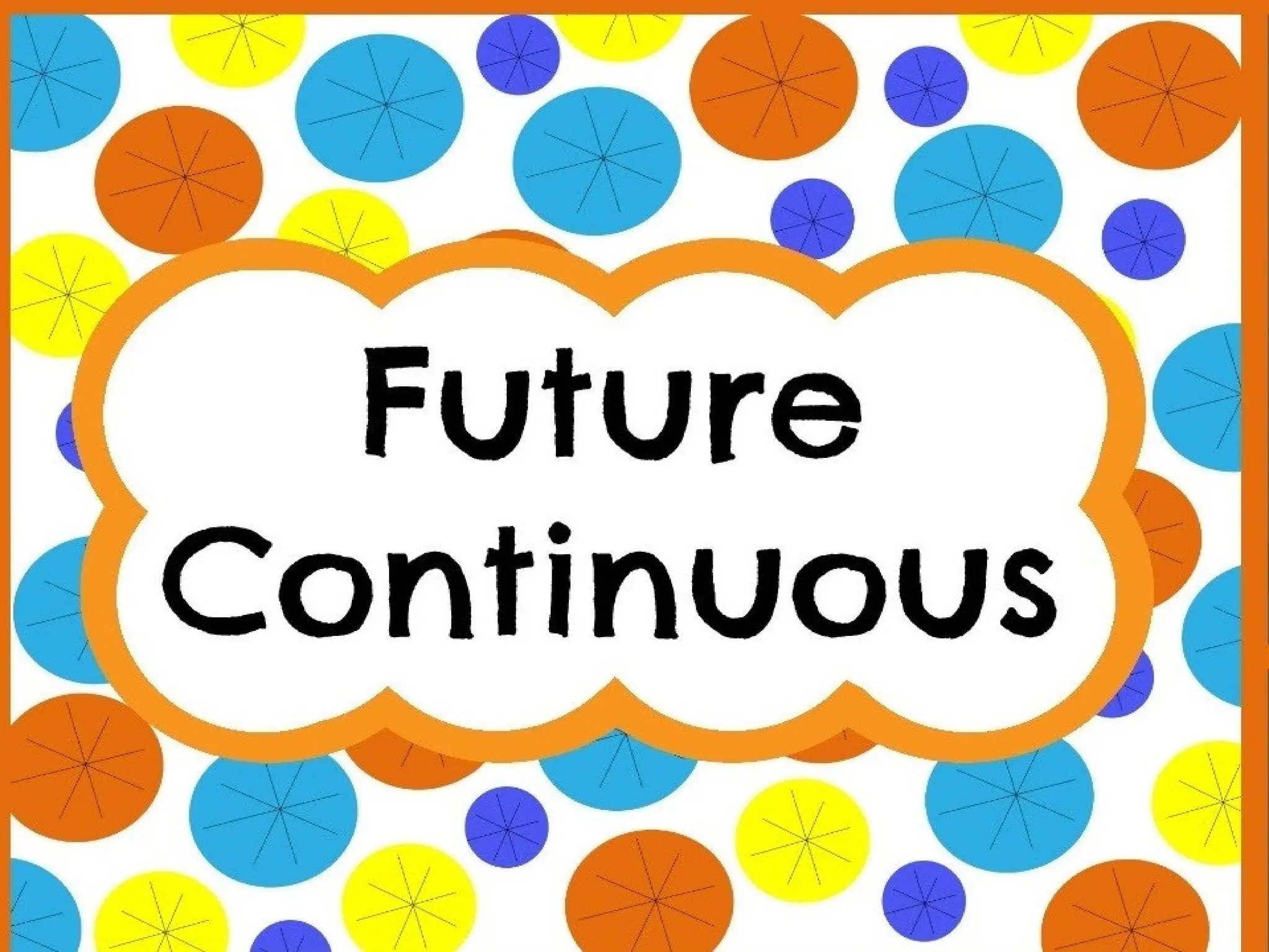 Learn future continuous tense by using these slides | PPTX
