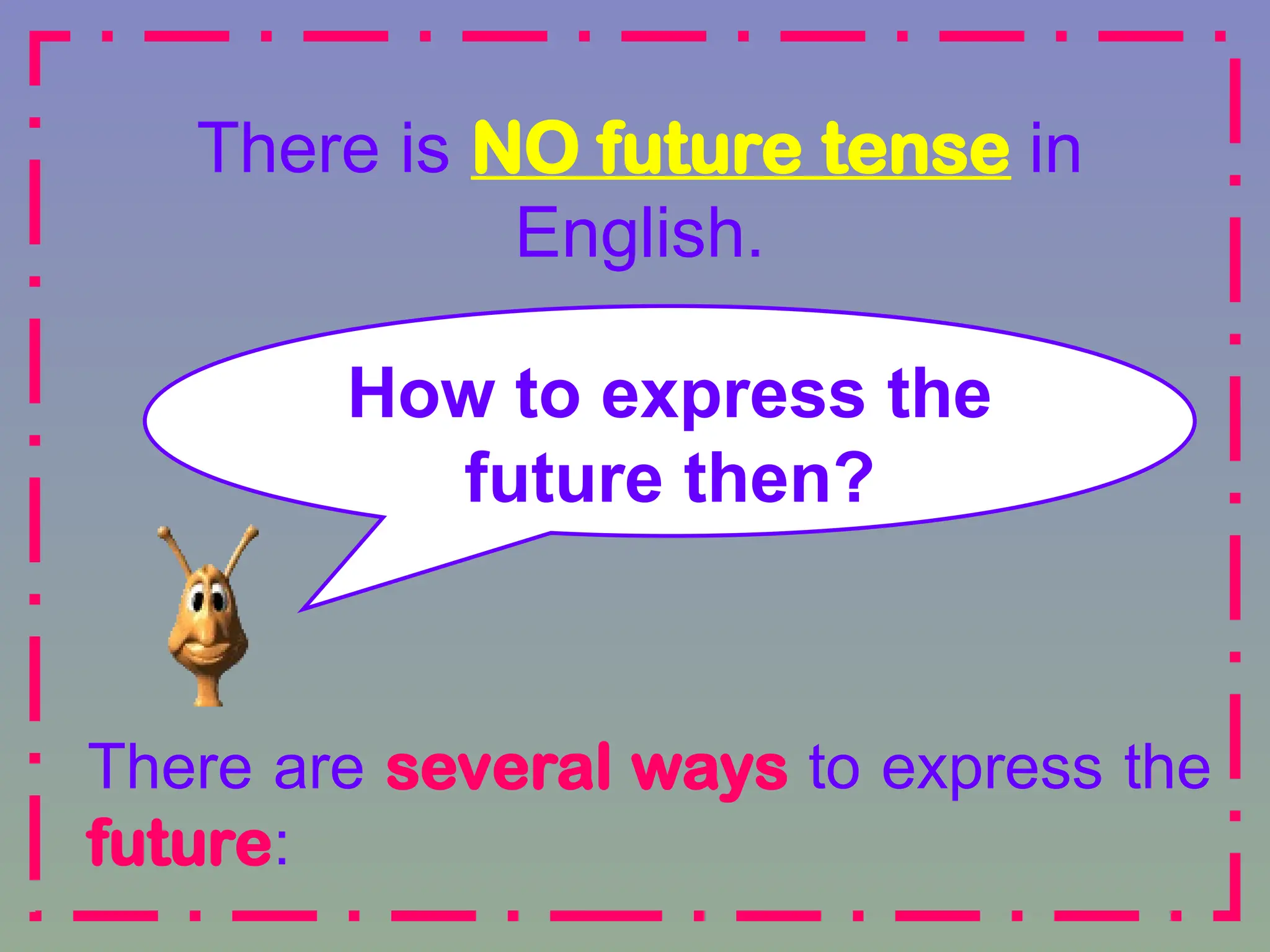 XDSfuture-forms-grammar-guides_39675.ppt