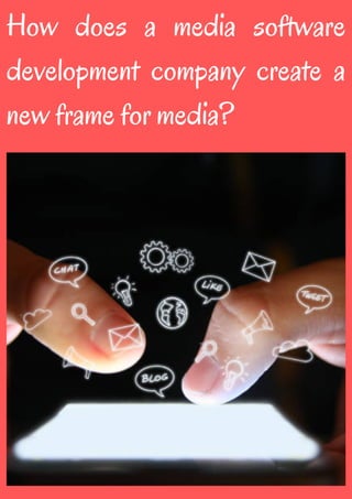 Future Frames: The Changing Face of Media by 2030 | PDF