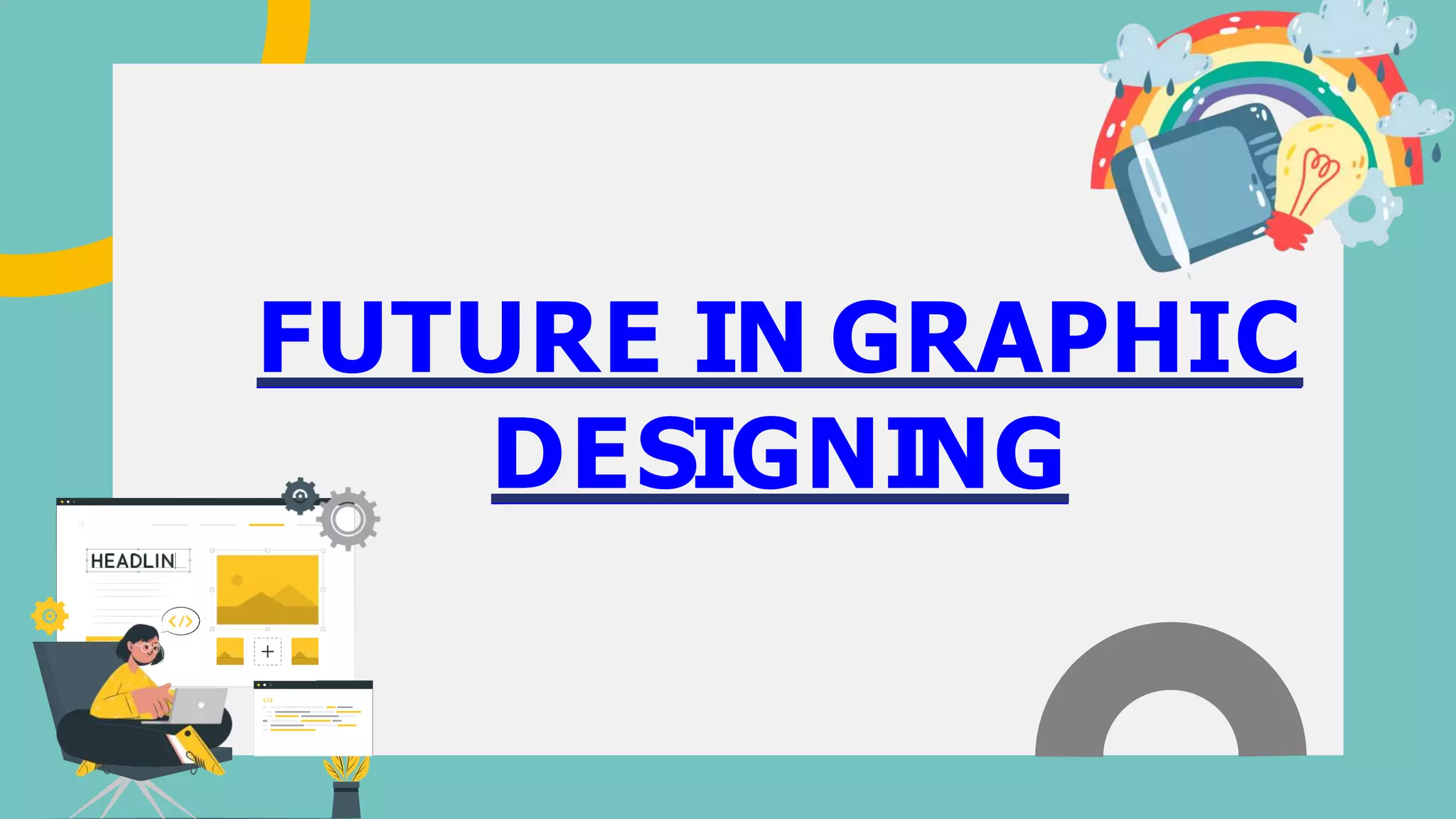 Future in Graphic designing | PPTX