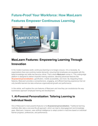 Future-Proof Your Workforce_ How MaxLearn Features Empower Continuous Learning.pdf