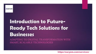 Future-Ready Tech Solutions for Businesses.pptx