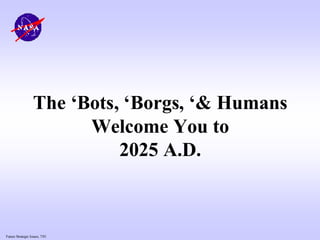 Nasa War Document Dennis Bushnell Future Is Now