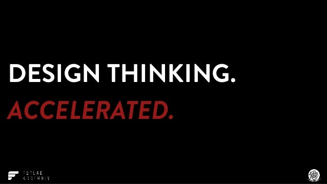 Future Assembly | Accelerated Design Thinking | PPT