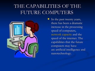 Future Computers | PPT | Artificial Intelligence | Technology & Computing
