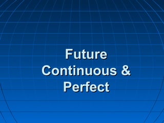 Future continuous | PPT