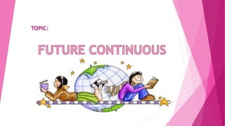 Future continuous tenses | PPTX