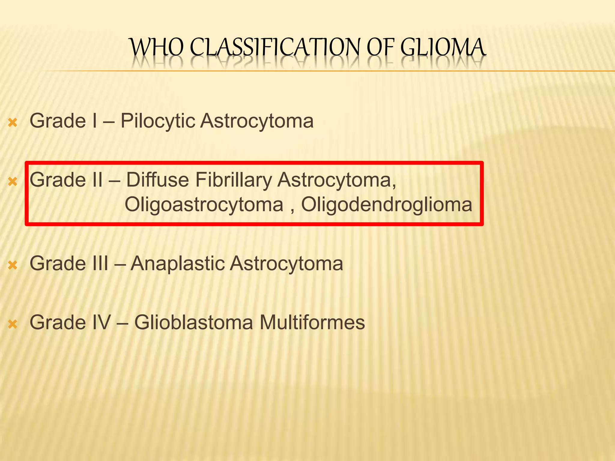 Future direction in the management of high risk LOW GRADE GLIOMA | PPTX
