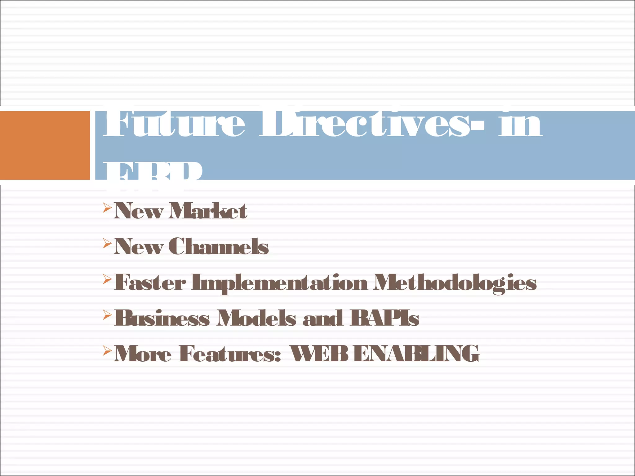 Future directives in erp, erp and internet, critical success and ...