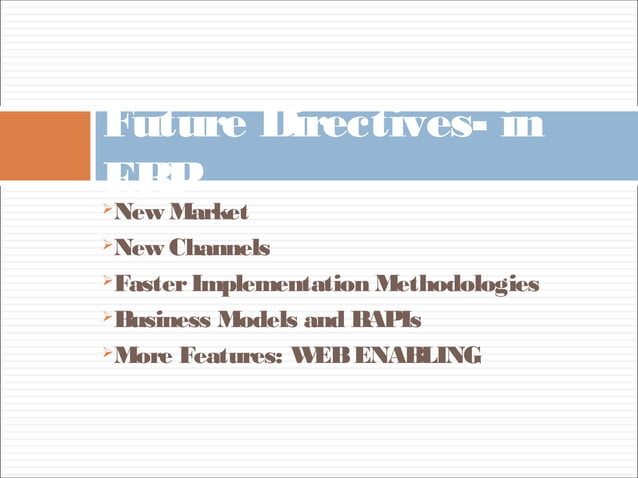 Future directives in erp, erp and internet, critical success and ...