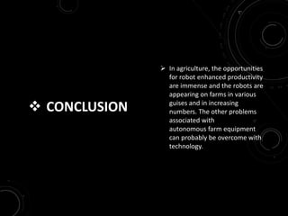 AGRICULTURAL ROBOT FOR FUTURE FARMING | PPTX
