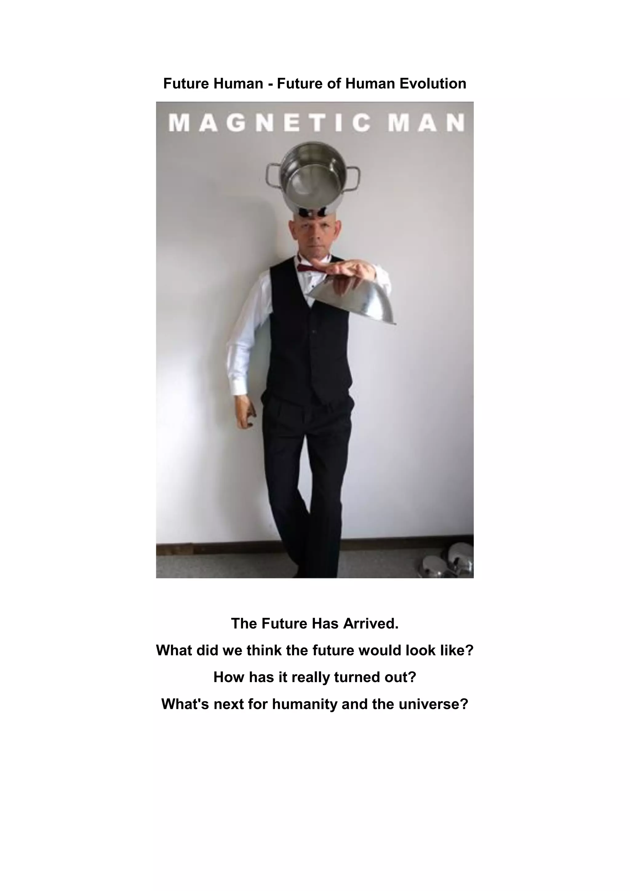 Future human - future of human evolution - superhuman magneticman | PDF