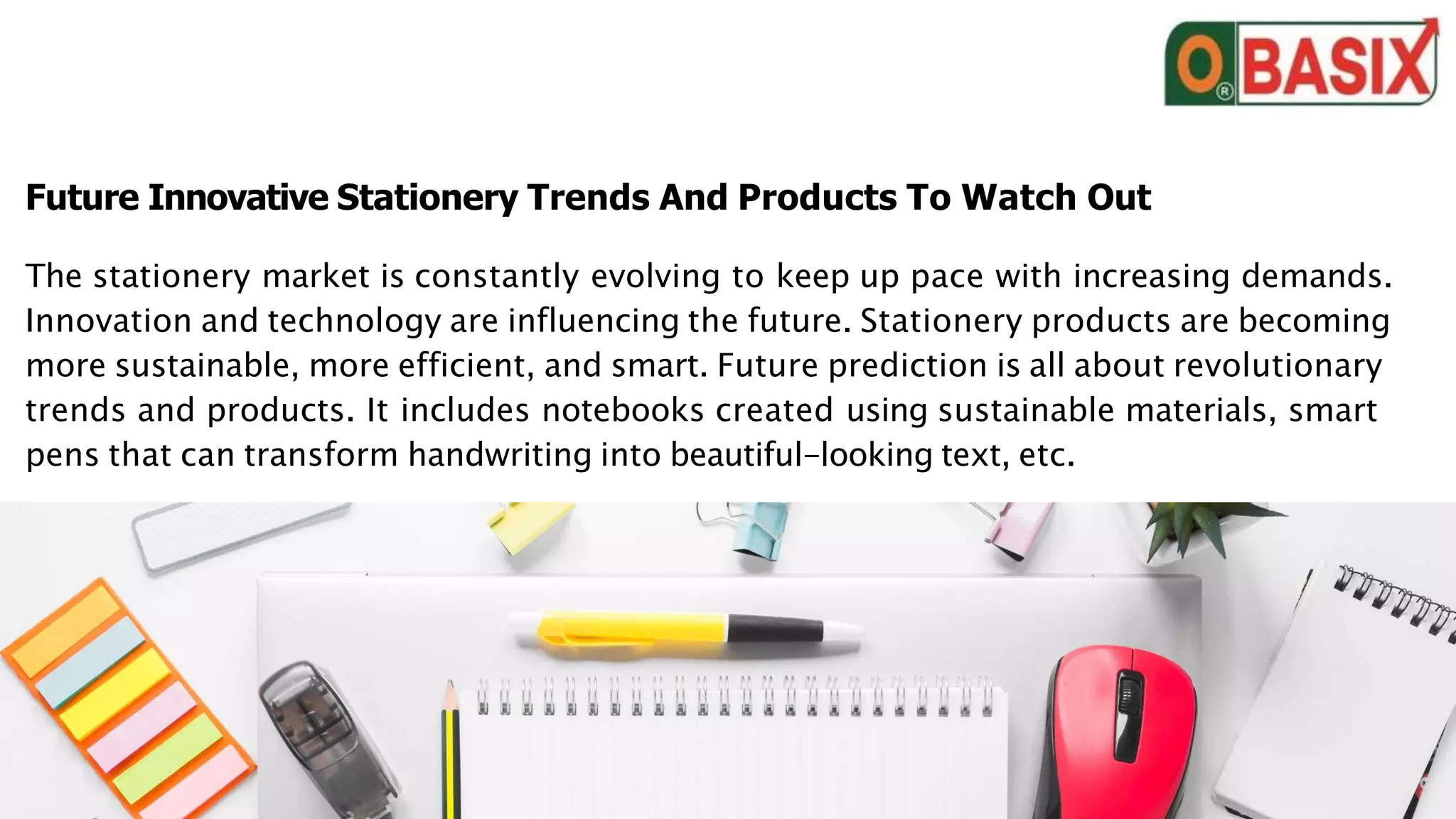 Future Innovative Stationery Trends And Products To Watch Out (1).pptx