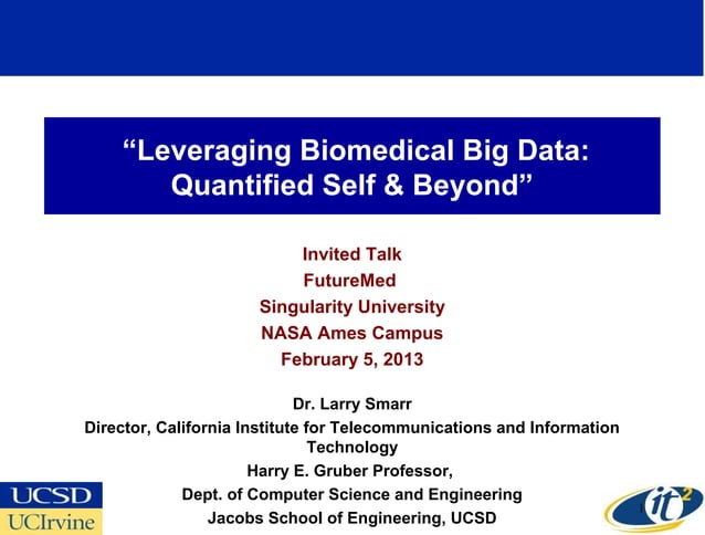 Leveraging Biomedical Big Data: Quantified Self & Beyond | PPT