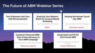 [Future of ABM Webinar Series] Mission 2: Evolving Your Martech Stack ...