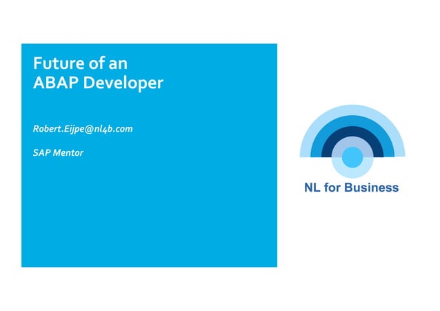 Future of an abap developer | PPT | Free Download