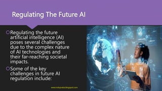 Future of Artificial Intelligence (AI) Regulations.pptx