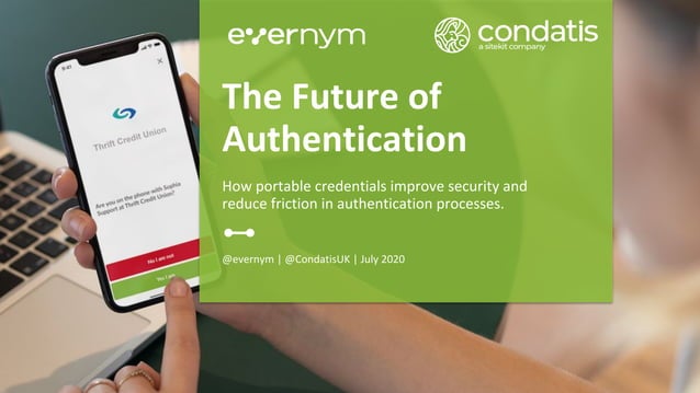 The Future of Authentication - Verifiable Credentials / Self-Sovereign ...