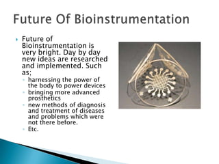 Future of biomedical instrumentation | PPT