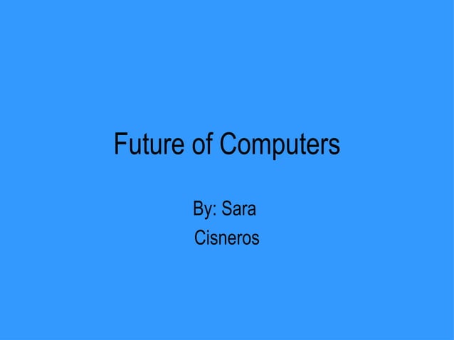 Future Of Computers | PPT