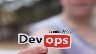 Future Of DevOps Trends 2023 | PPTX