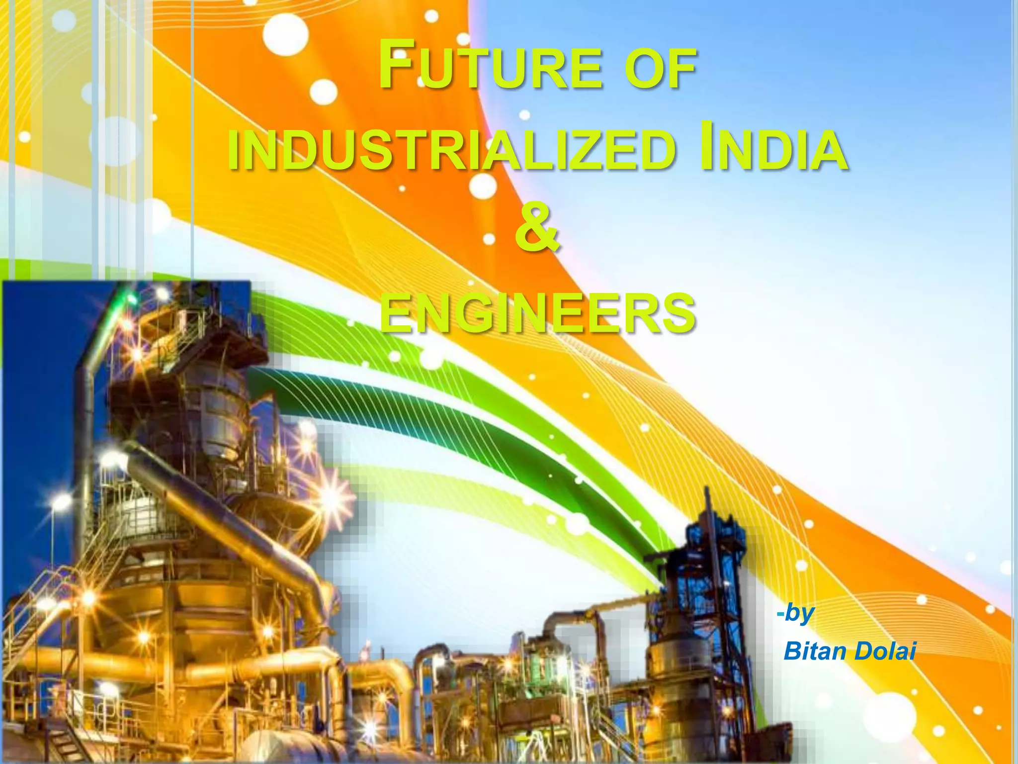 Future of industrialization in india | PPTX