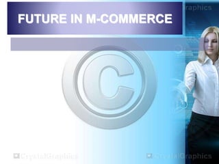 Future of m commerce | PPTX