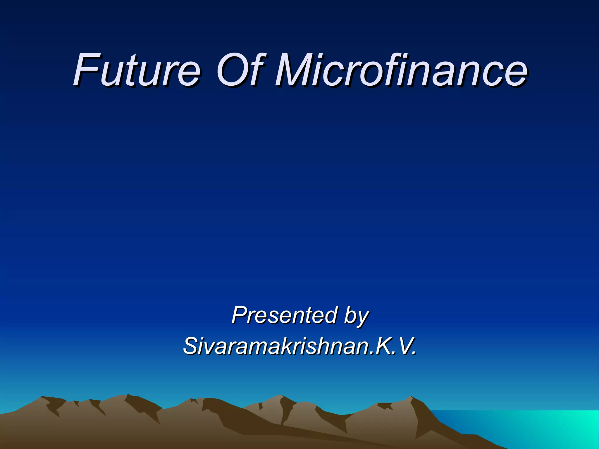 Future of Microfinance | PPT