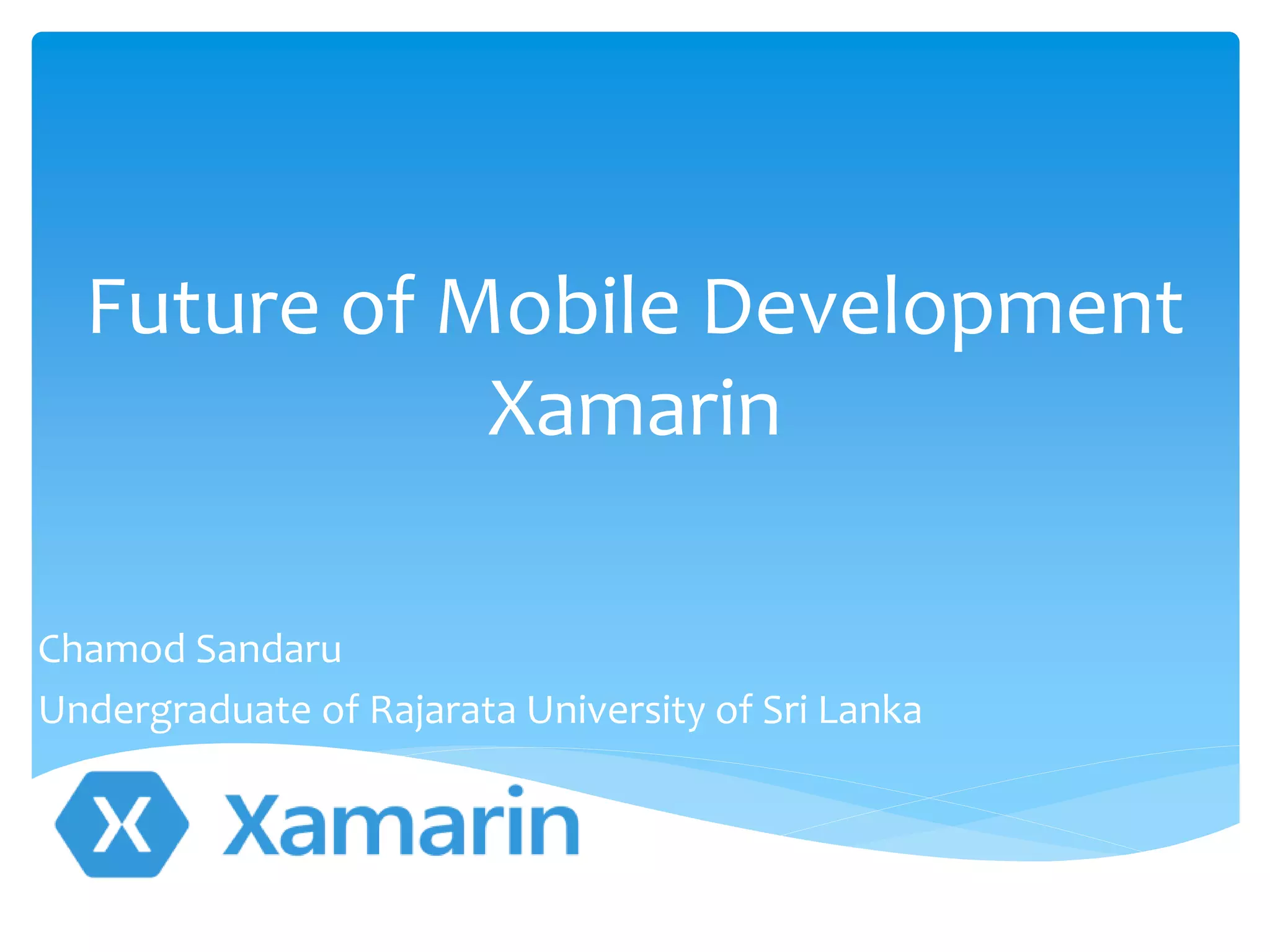 Future of Mobile Development -Xamarin | PPT