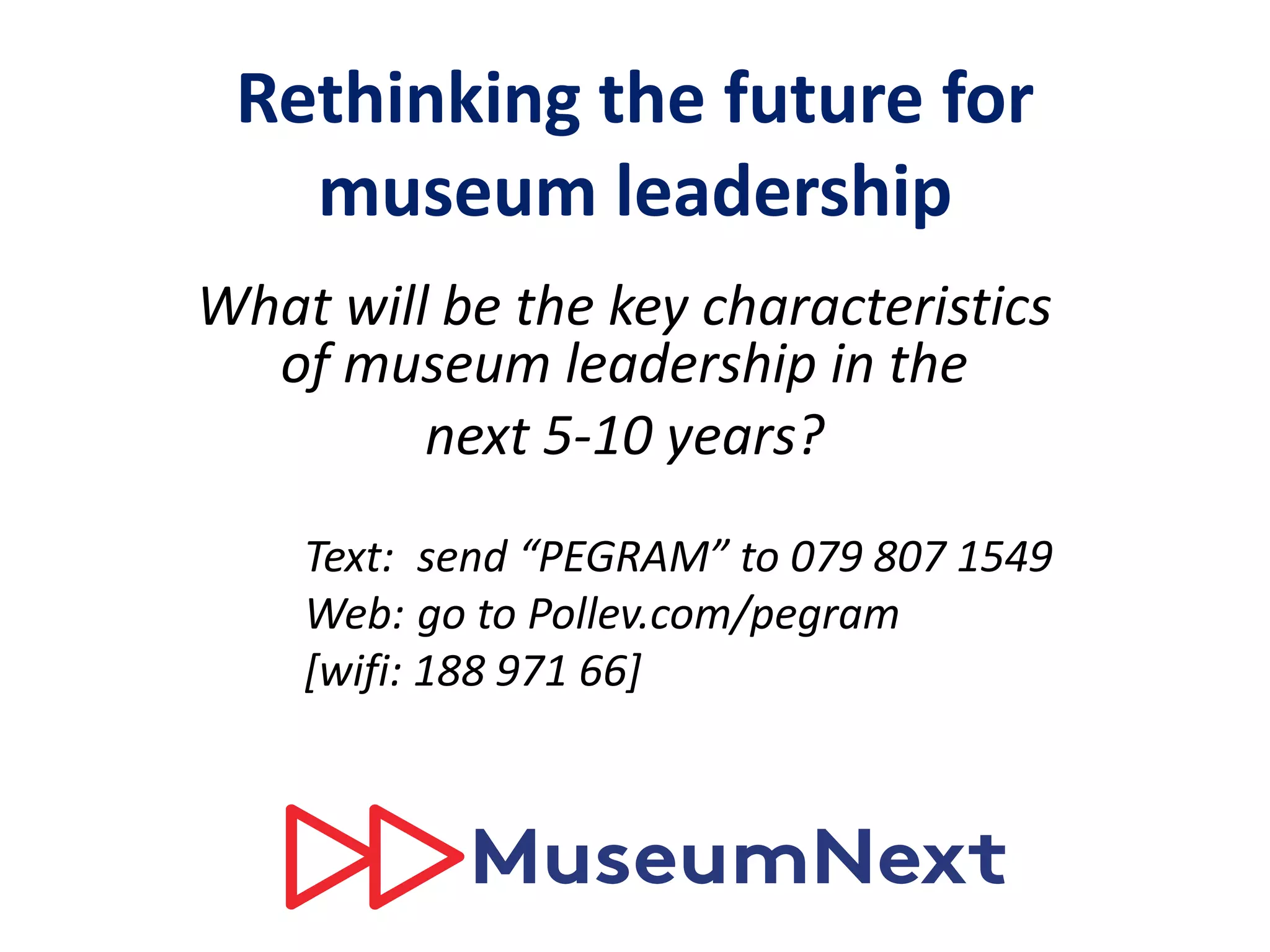 Rethinking the Future for Museum Leadership - Lucy Shaw, Maurice Davies ...