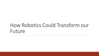 Future of Robotics Technology.pptx