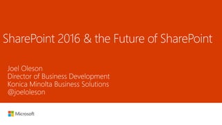 SharePoint 2016 & the Future of Office 365 Roadmap | PPT