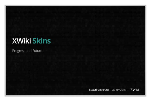 Future of XWiki Skins | PPT