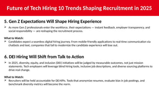 Future of Tech Hiring 10 Trends Shaping Recruitment in 2025.pptx
