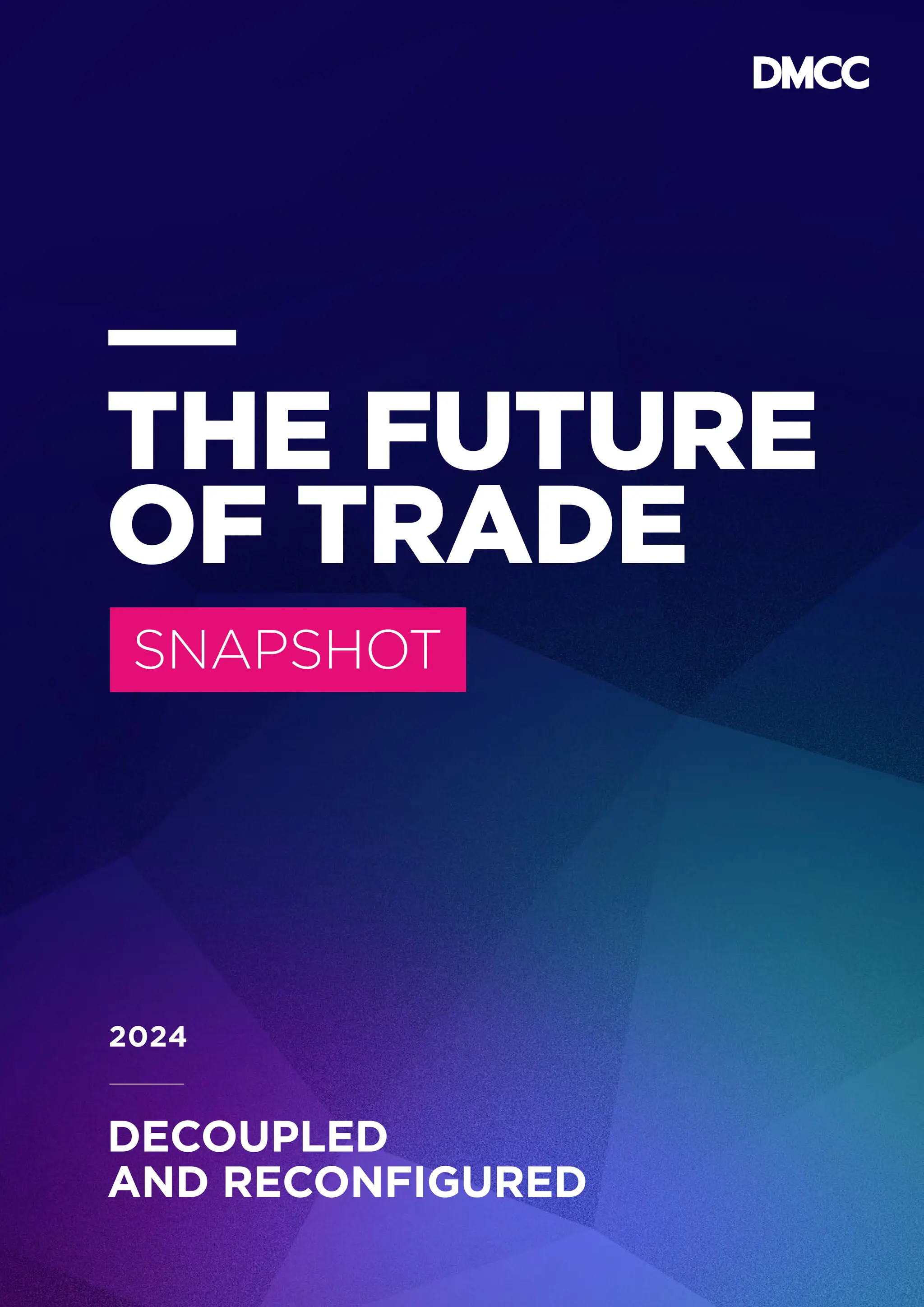 Future of Trade 2024 - Decoupled and Reconfigured - Snapshot Report | PDF